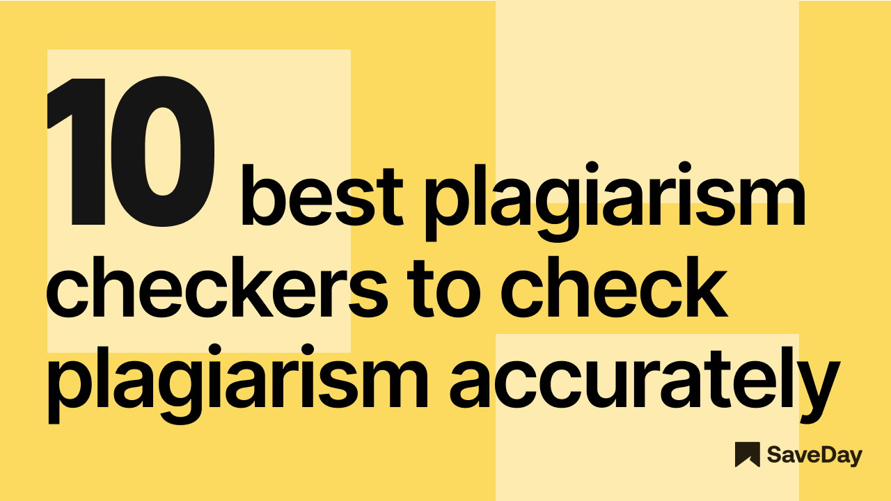 10 best plagiarism checkers to check plagiarism accurately | SaveDay